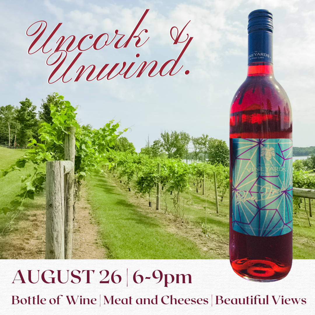 Uncork and Unwind - The Vineyards At Pine Lake